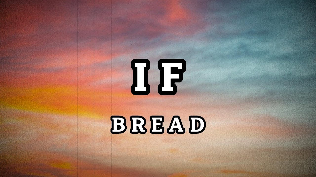 Bread - If (Lyrics) || D' Music Fan - YouTube