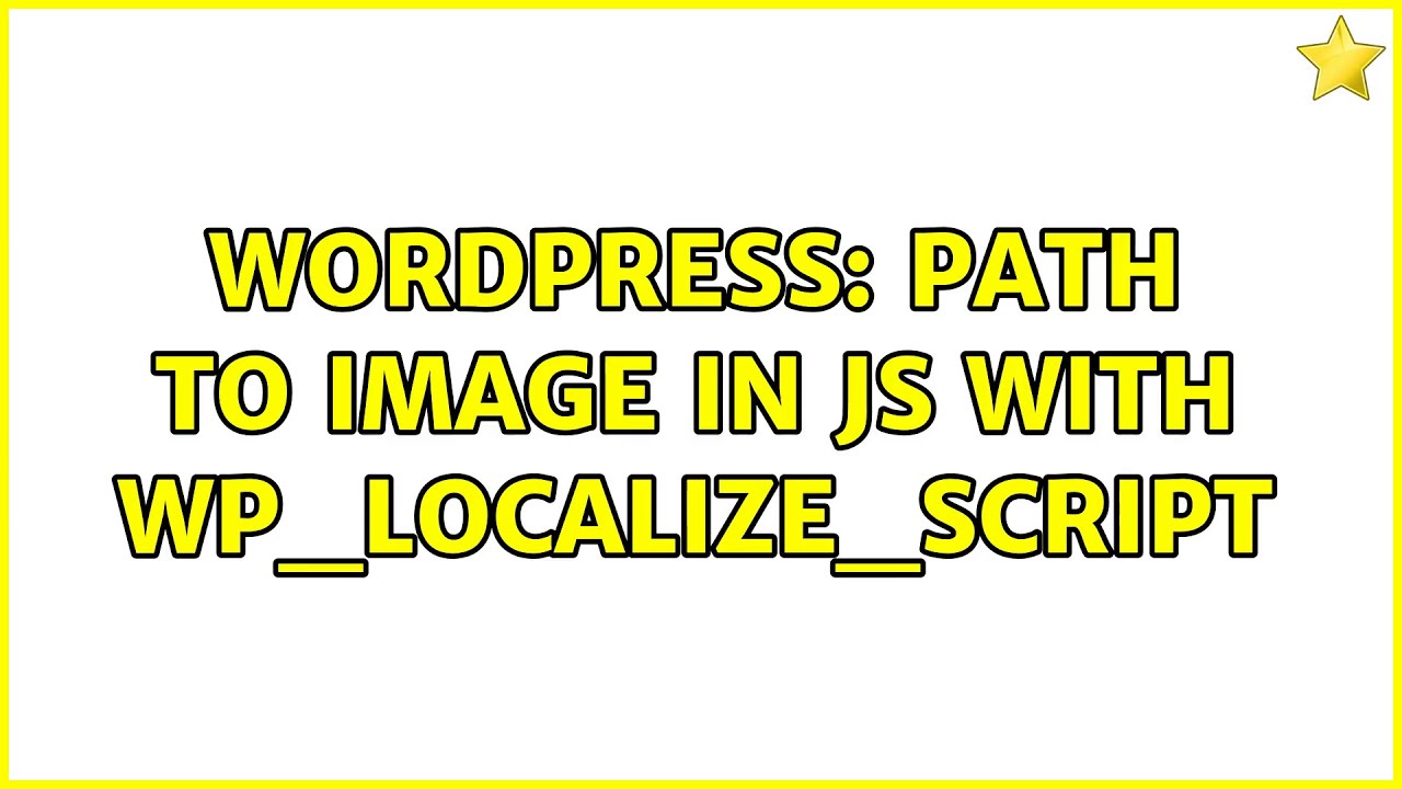 Wordpress Path To Image In Js With Wp Localize Script Youtube
