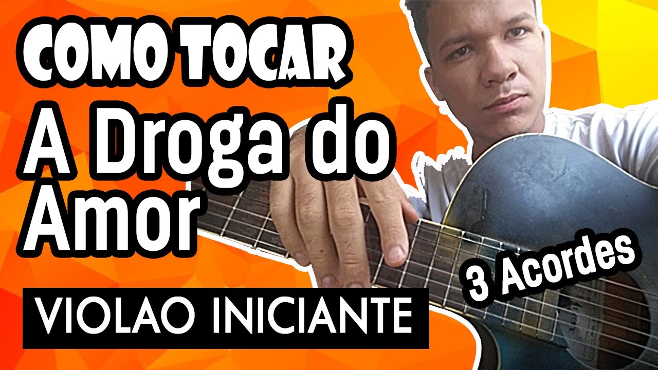 Como tocar A DROGA DO AMOR - Ari | Aula de Violão - YouTube