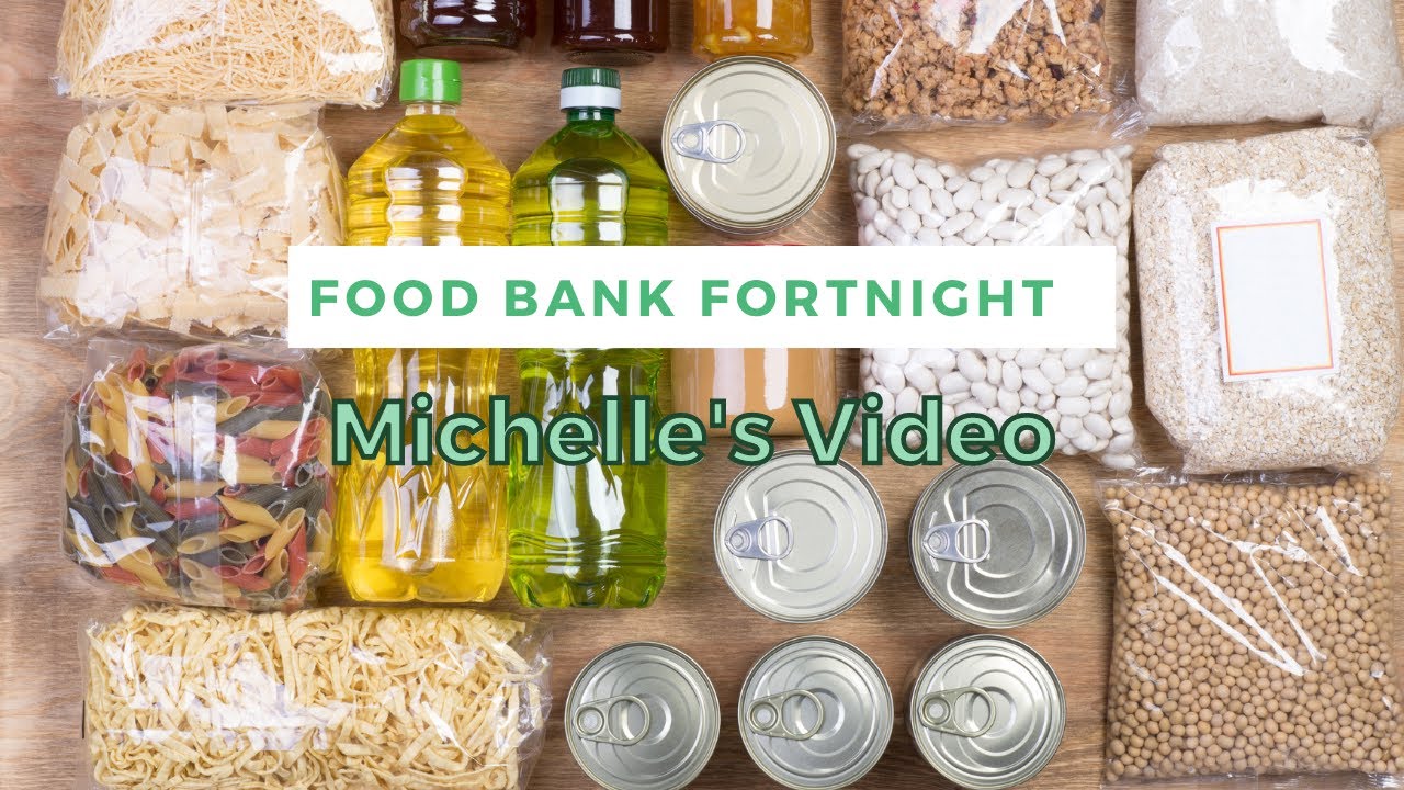 Food bank Fortnight Michelle's Reminder - YouTube