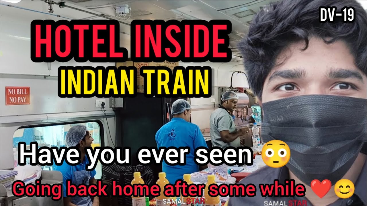 hotel inside INDIAN TRAIN 😳| going back home after a while ️ | DV-19 ...