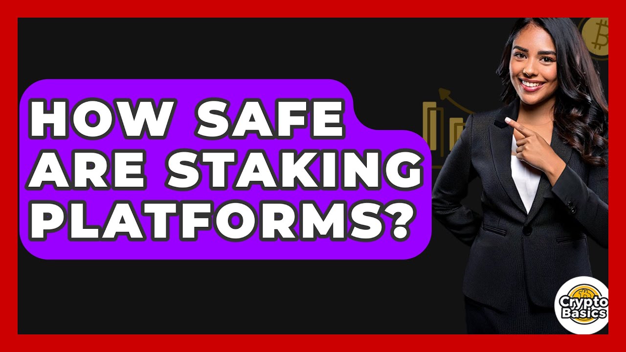 How Safe Are Staking Platforms? - CryptoBasics360.com - YouTube