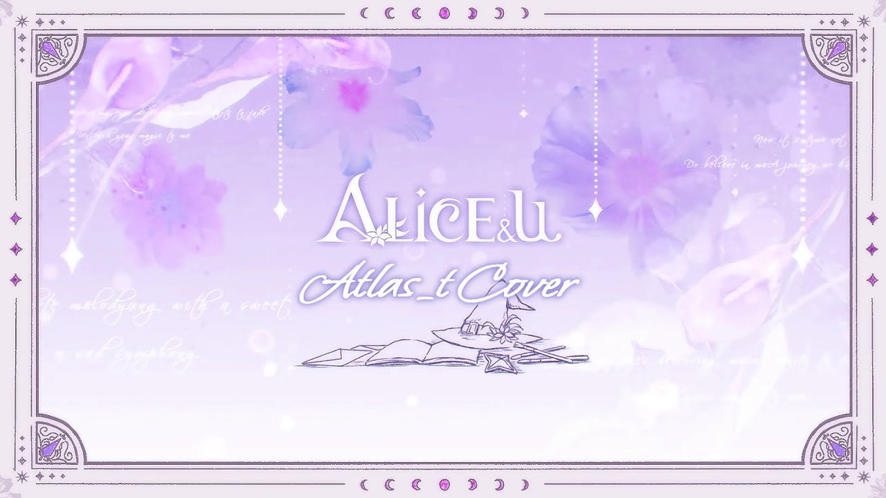 【Atlas_t】ALiCE&u (One Take) Cover - YouTube