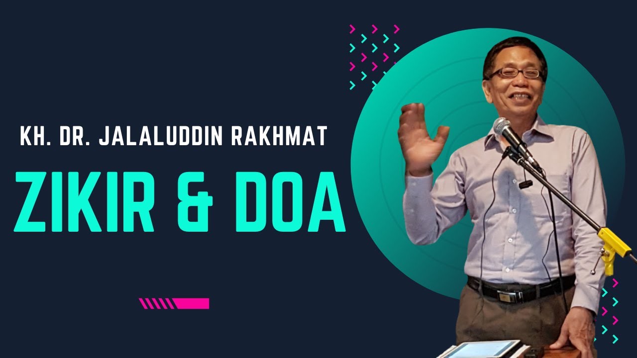 Zikir dan Doa | KH Dr Jalaluddin Rakhmat - YouTube