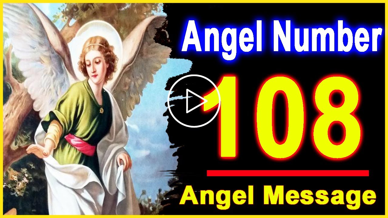 Angel Number 108 Meaning Spiritual And Sybolism - YouTube