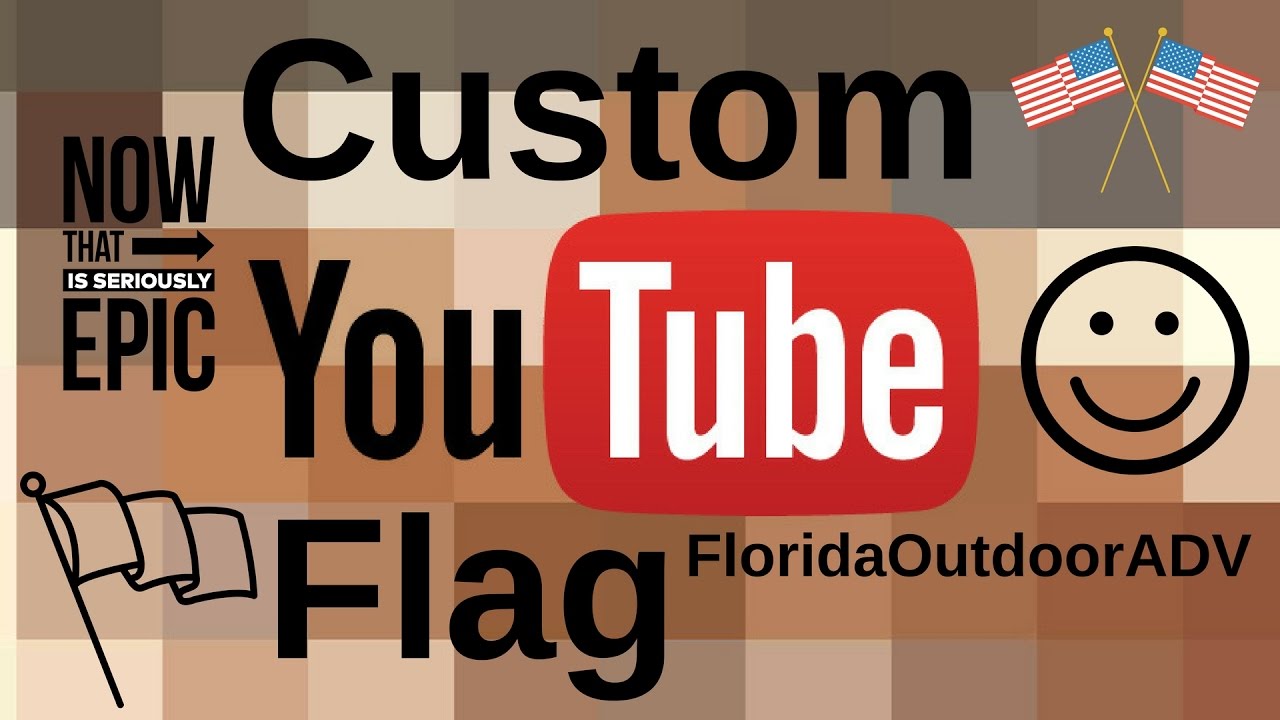 Custom YouTube Channel Flag - YouTube