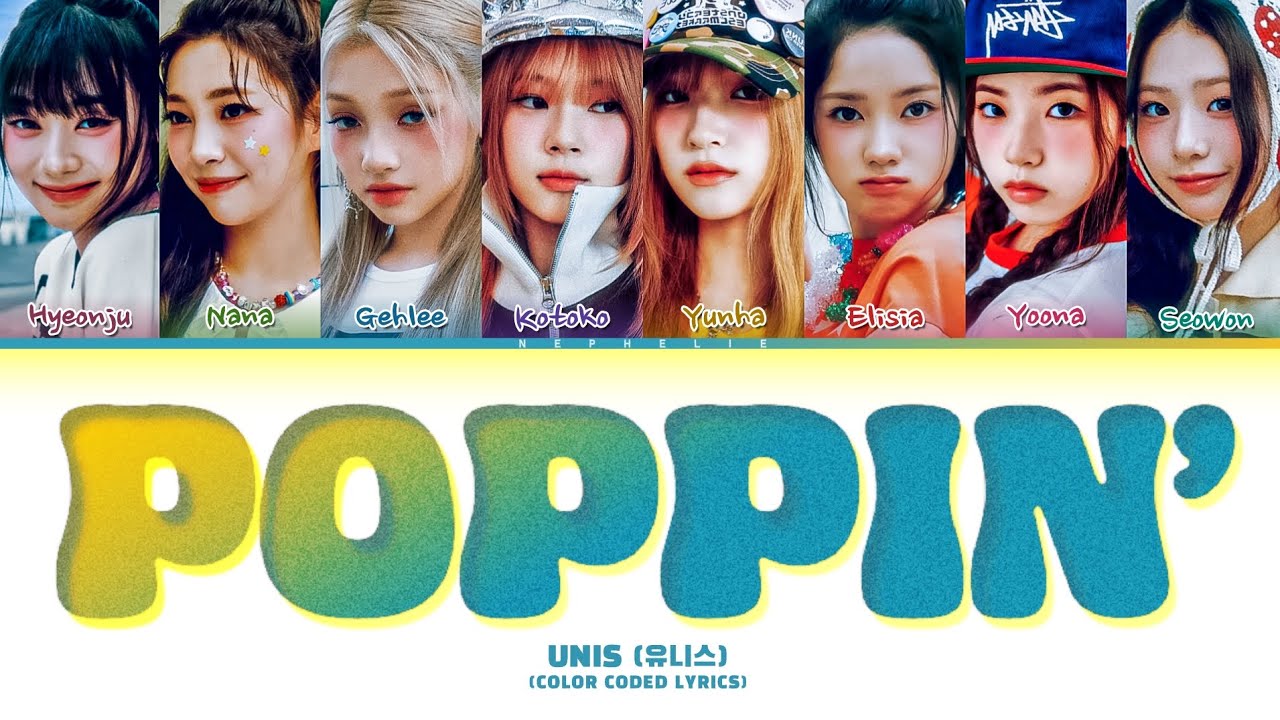 UNIS (유니스) 'Poppin' Lyrics (Color Coded Lyrics) - YouTube