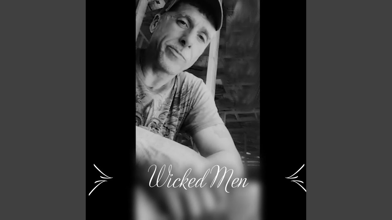 Wicked Men YouTube wicked-men-youtube