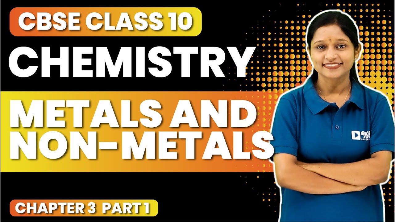 CBSE Class 10 Chemistry | Metals and Non-Metals Part 1 | Chapter 3 ...