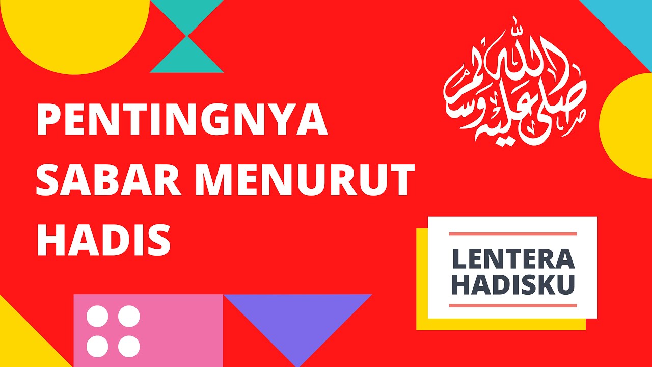 PENTINGNYA SABAR MENURUT HADIS (Lentera hadis) - YouTube