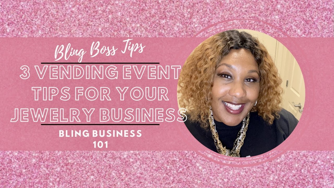 TRY THESE TIPS TO VEND LIKE THE BLING BOSS YOU ARE | 3 VENDING EVENT ...