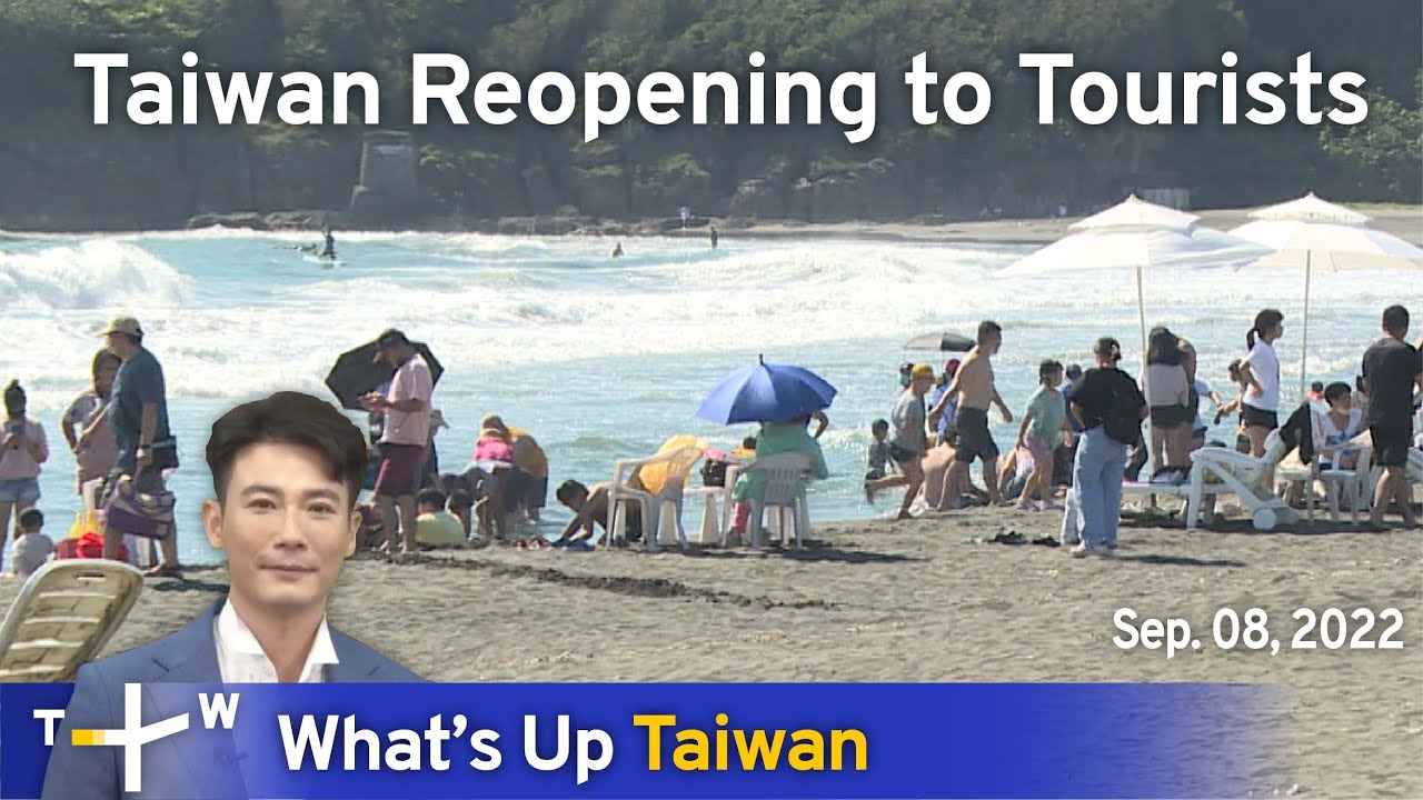 Taiwan Reopening to Tourists, Morning Show, September 8, 2022 ...