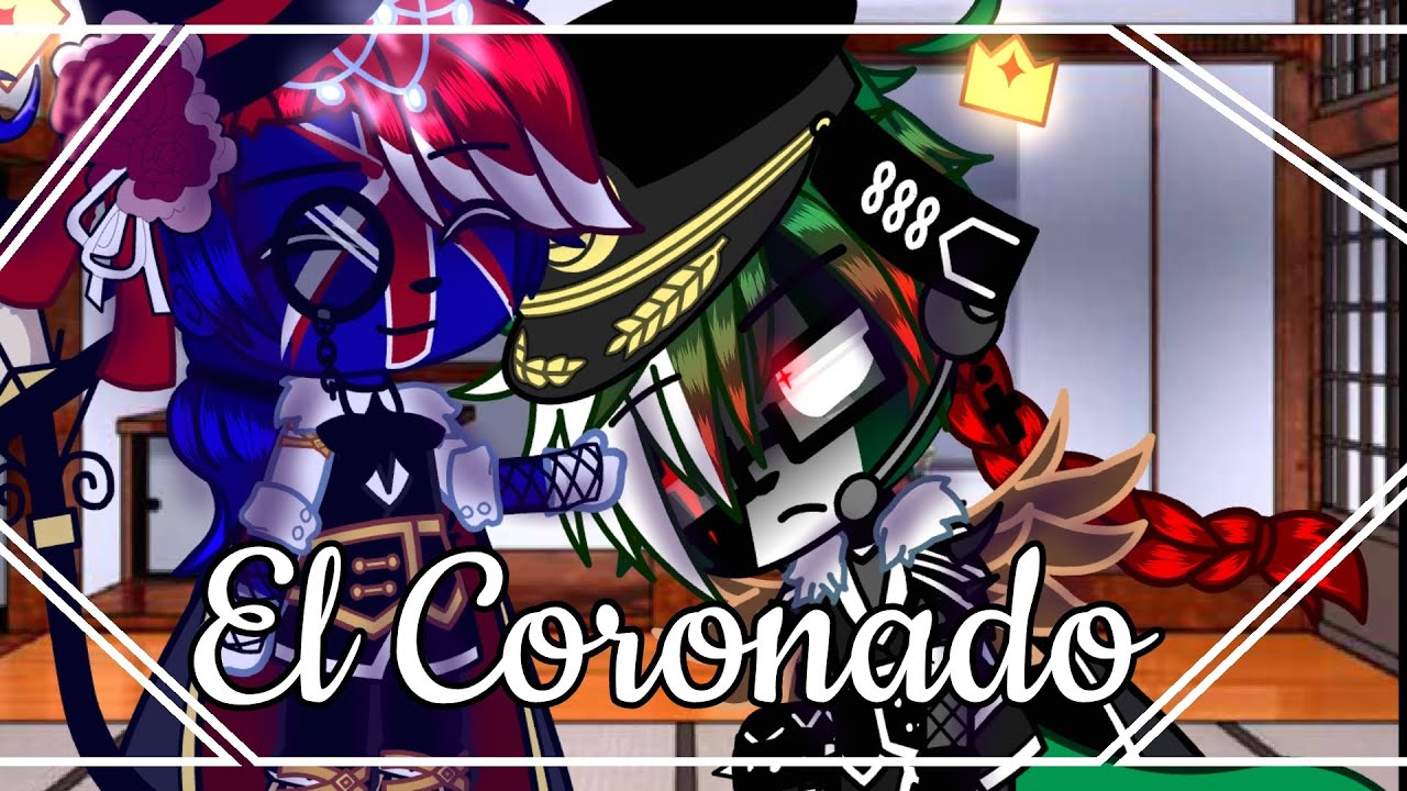 El Coronado//meme//Countryhumans// UK y México Centró - YouTube