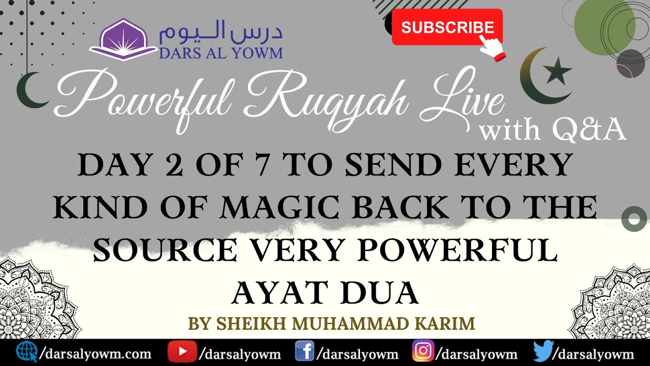 Live Ruqya with Q&A day 2 of 7 to send every kind of Magic back to the ...