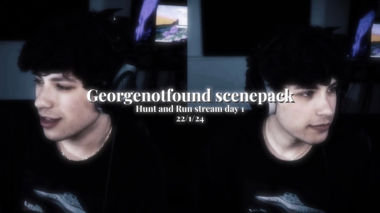 Georgenotfound scenepack - Hunt and Run stream day 1 - 22/1/24 - YouTube
