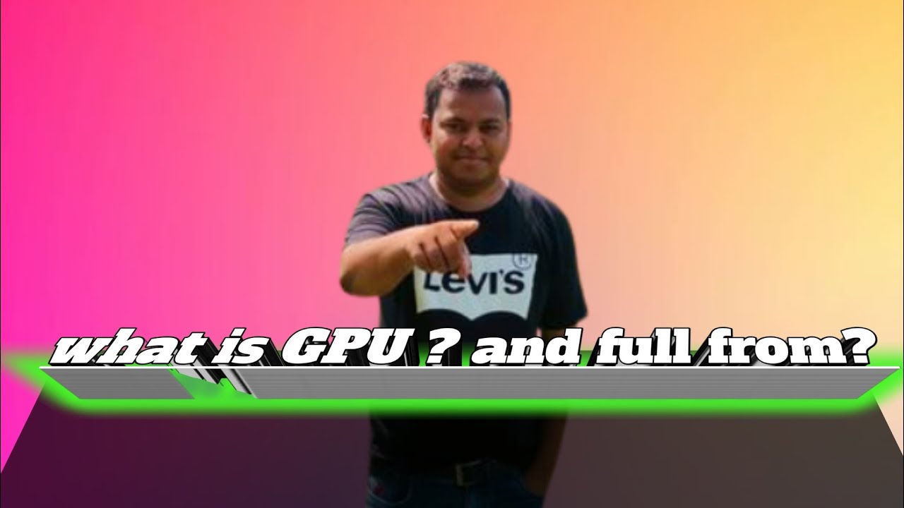 what is GPU? and full from of GPU and Benefits of GPU? - YouTube