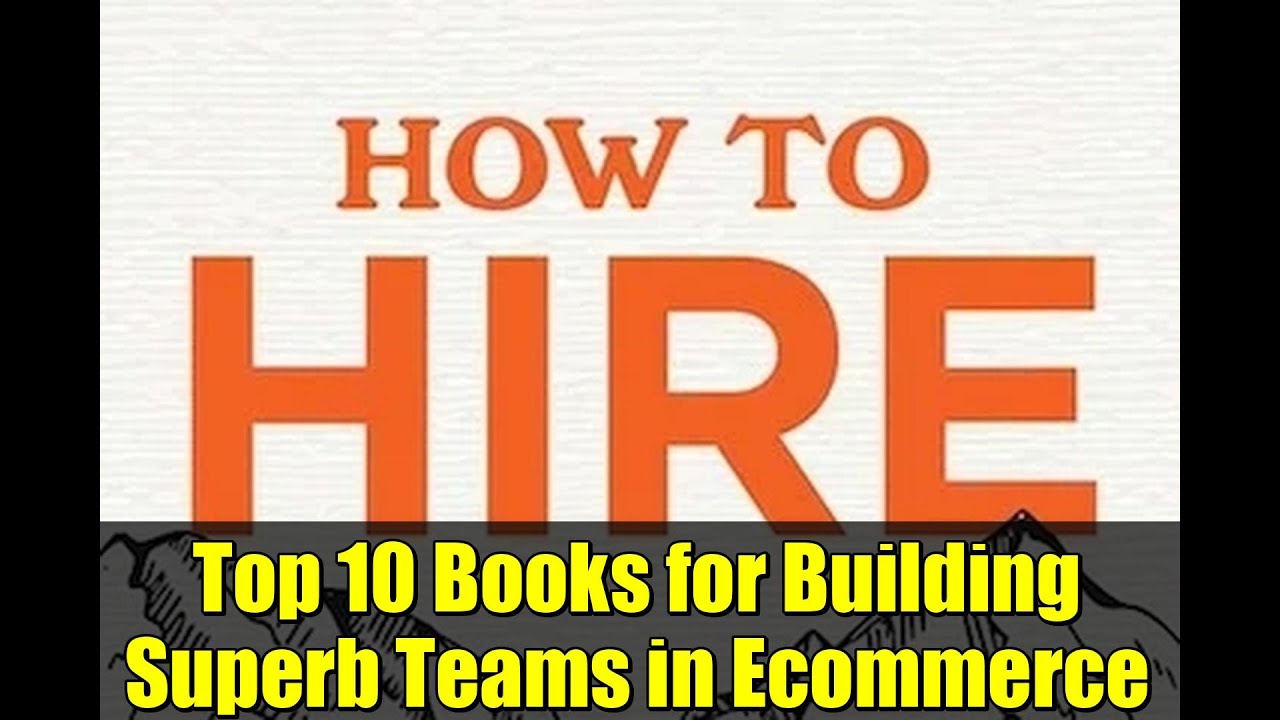 Top 10 Books for Building Superb Teams in Ecommerce - YouTube