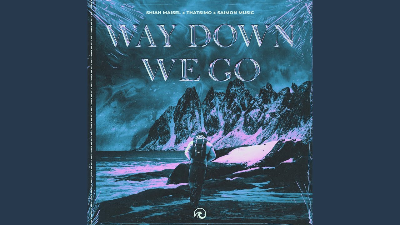 Way Down We Go - YouTube Music