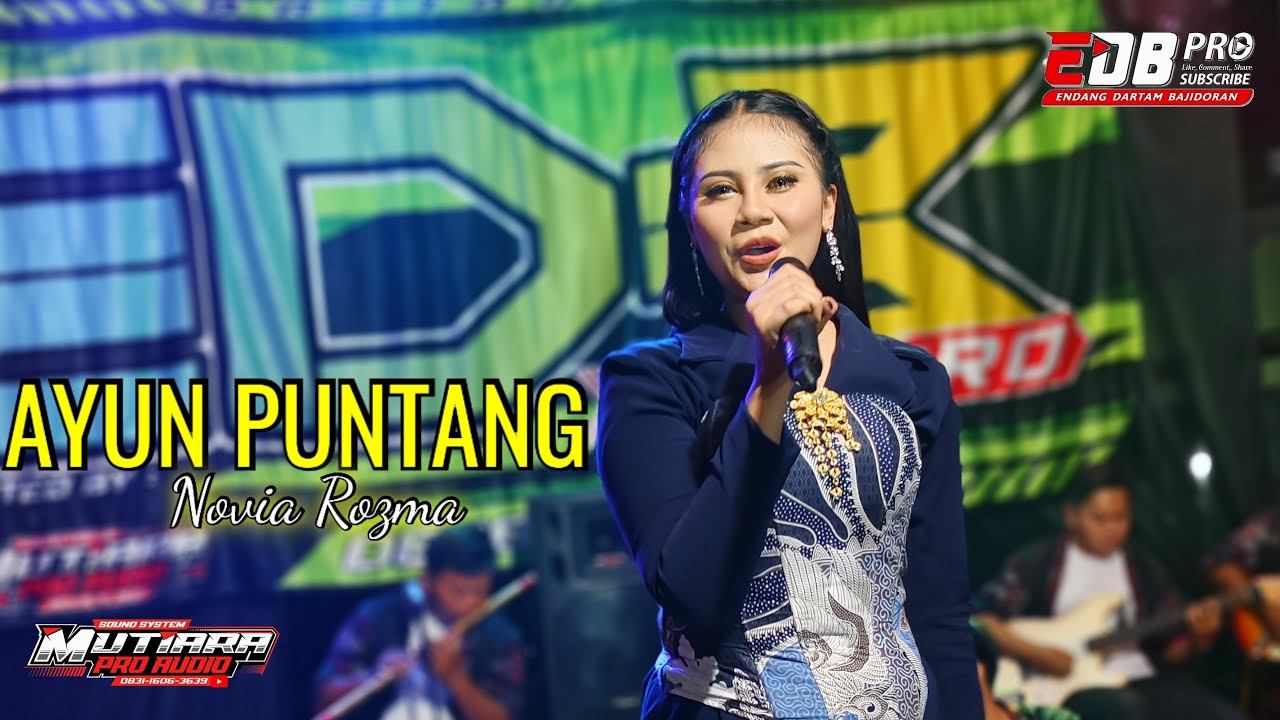 AYUN PUNTANG - EDB PRO feat NOVIA ROZMA - YouTube