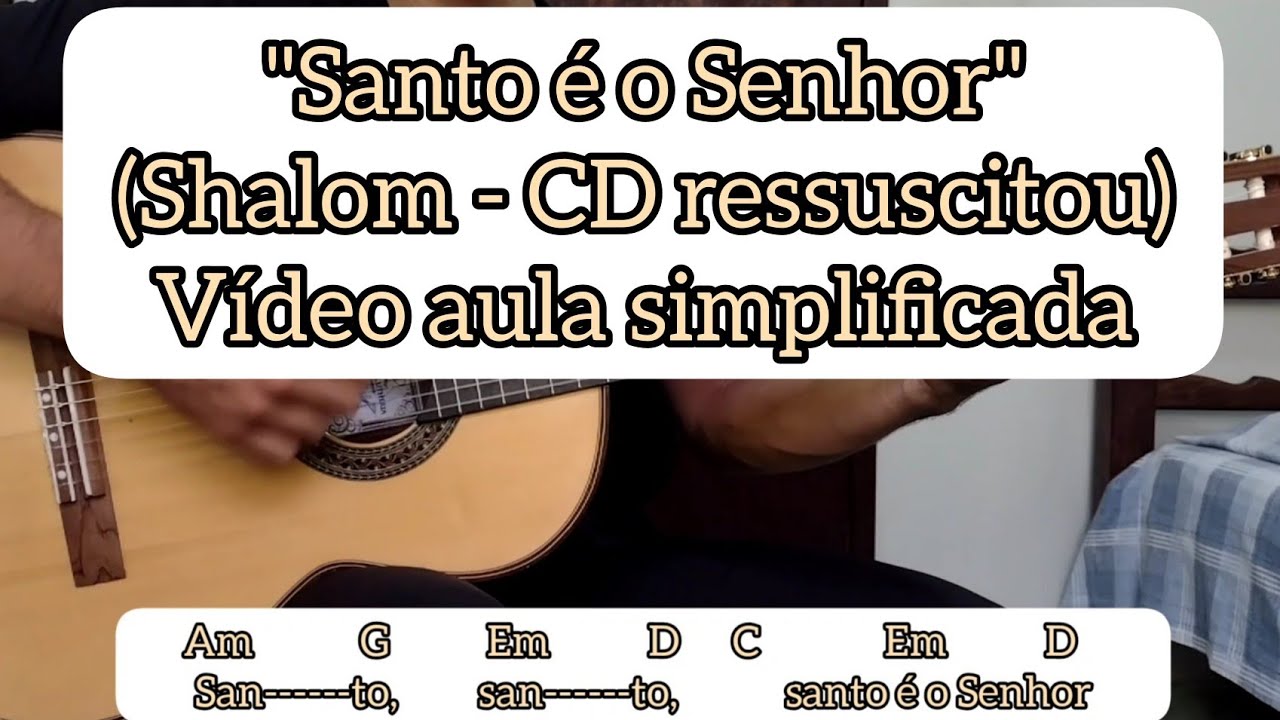 SANTO É O SENHOR (SHALOM - CD RESSUSCITOU) - VÍDEO AULA SIMPLIFICADA ...