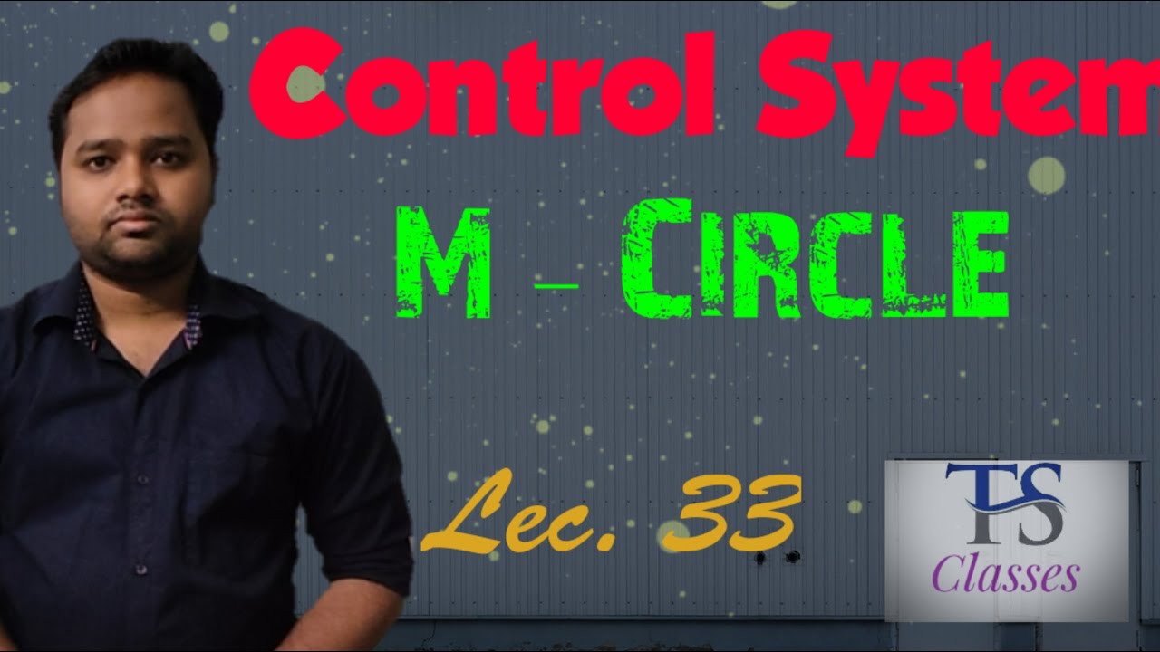 Lec 33 : M Circle : control system - YouTube