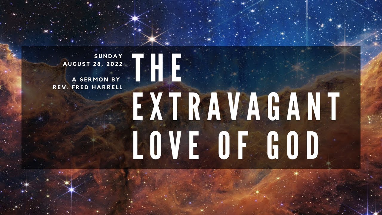 The Extravagant Love of God by Rev. Fred Harrell - YouTube