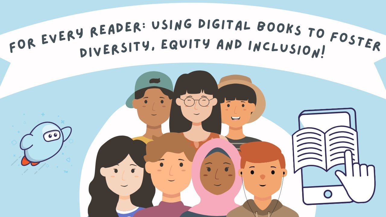 For every reader: Using digital books to foster diversity, equity and ...