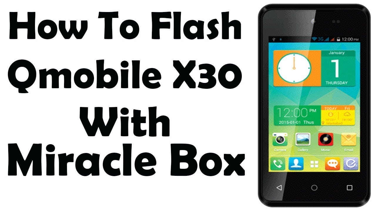 How To Flash Qmobile X30 With Miracle Box Hang On Logo Problem Solved ...
