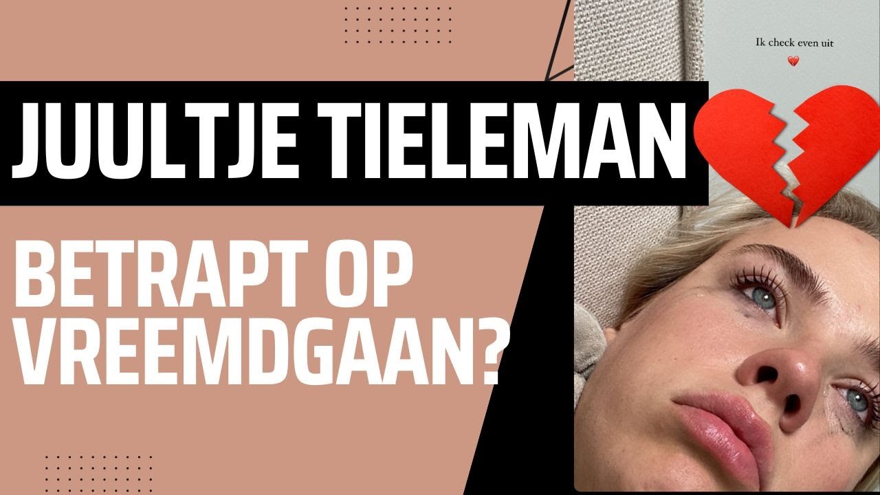 DIT IS DE REDEN VAN DE BREAKUP TUSSEN JUULTJE TIELEMAN EN KOEN ...