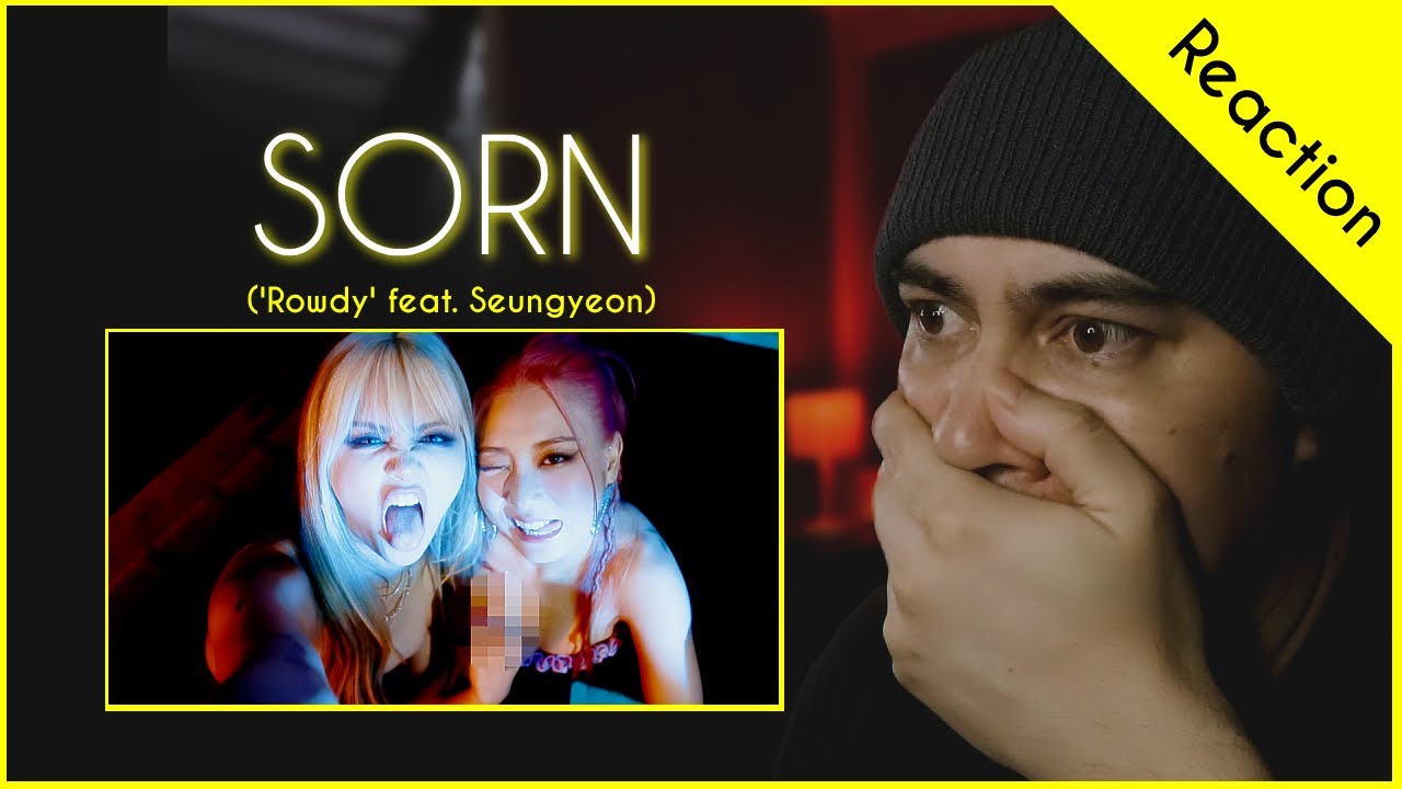 Getting rowdy with SORN - 'Rowdy' feat. Seungyeon of CLC reaction - YouTube