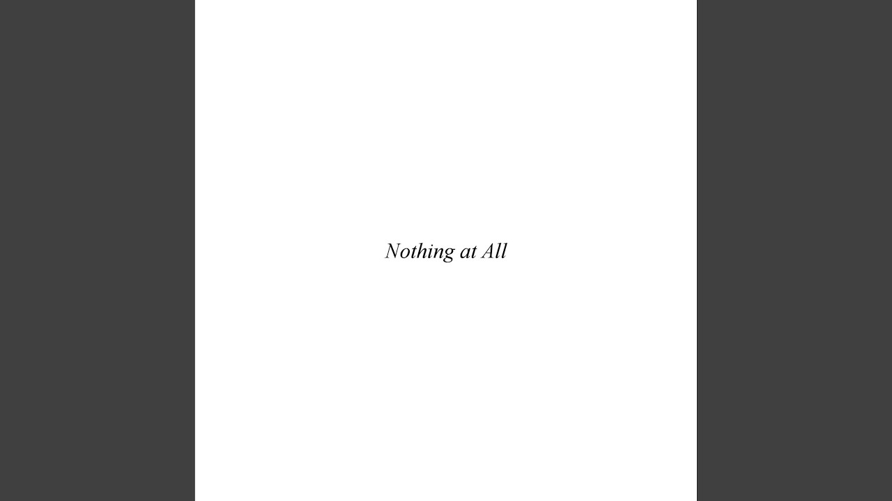 Nothing At All YouTube nothing-at-all-youtube