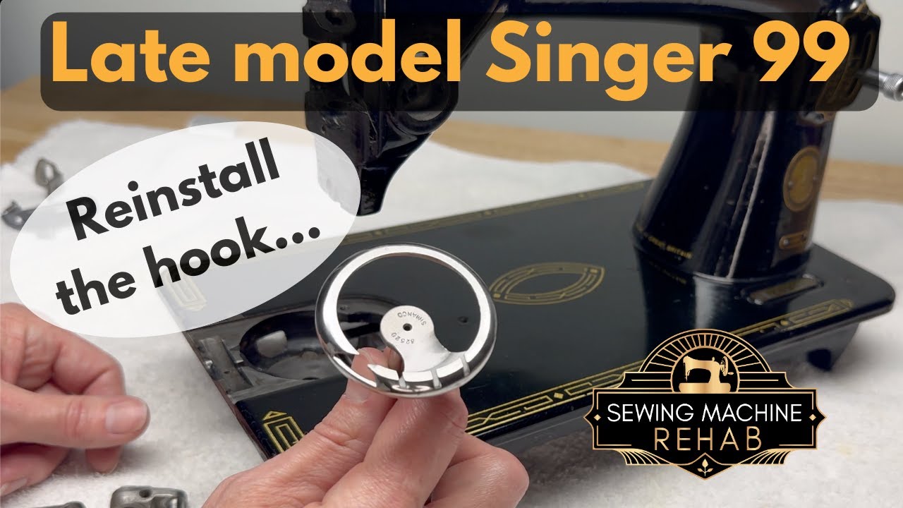 How to reinstall the oscillating hook on a late Singer 99 Sewing ...