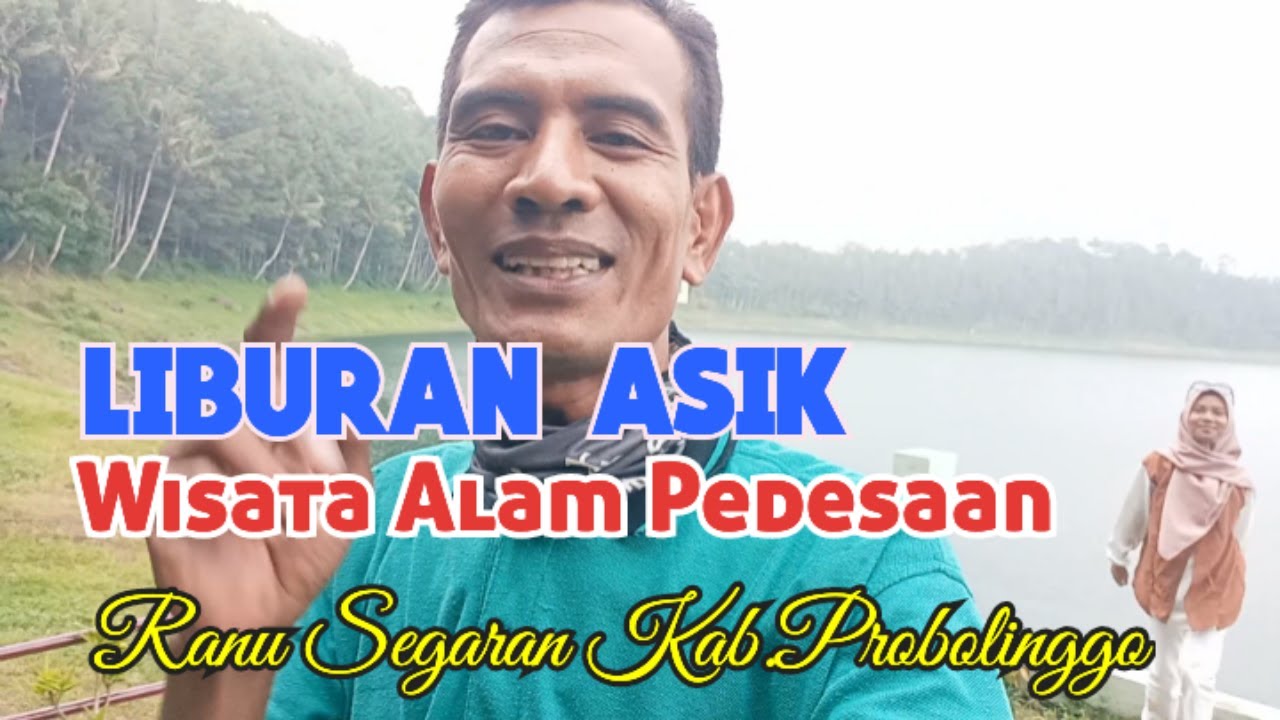 INDAHNYA WISATA RANU SEGARAN TIRIS PROBOLINGGO - YouTube