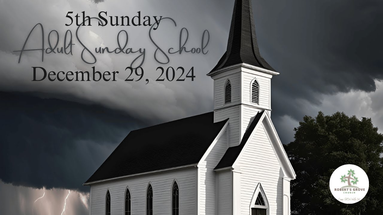 5th Sunday: Adult Sunday School--Sunday, December 29, 2024 - YouTube