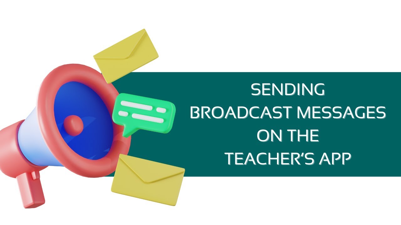 Sending Broadcast Messages As A Teacher - YouTube