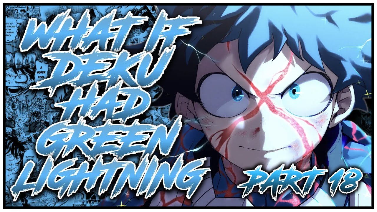 What if Deku had Green Lightning? | PART 18 | OpIzuku - YouTube