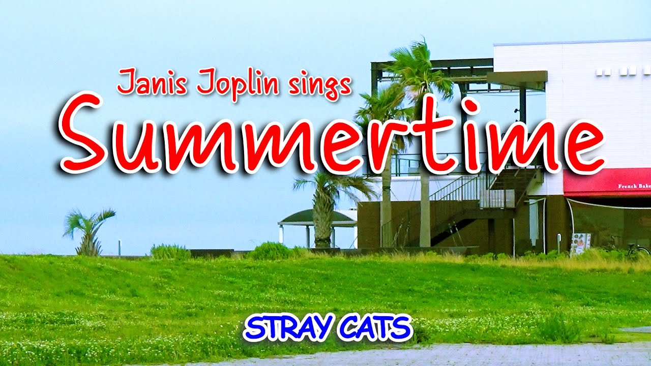 [MV] Summertime (Janis Joplin) - YouTube