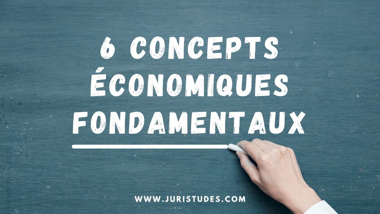 6 concepts fondamentaux de la science économique - YouTube