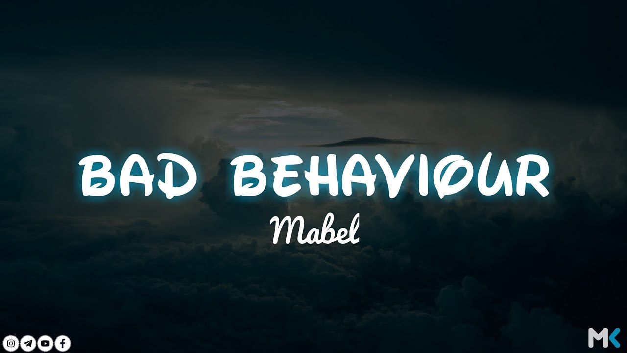 Mabel - Bad Behaviour (Lyrics) - YouTube