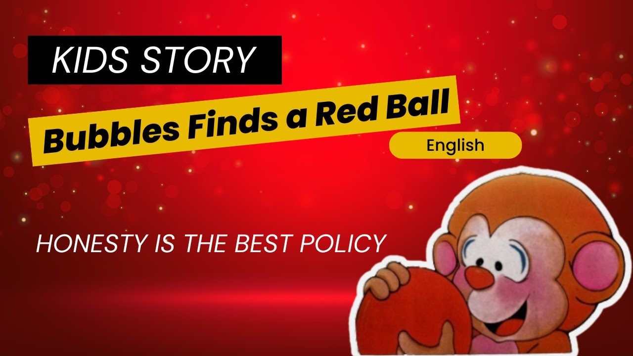 Bubbles Finds a Red Ball lShort story in English for kids| Story ...