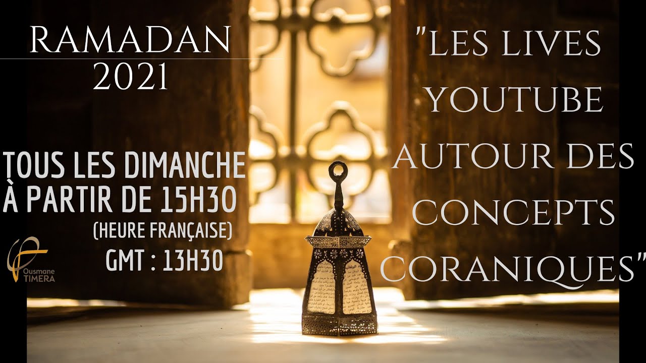LIVE AUTOUR DES CONCEPTS DU CORAN: ISLAM ET IMAN - YouTube