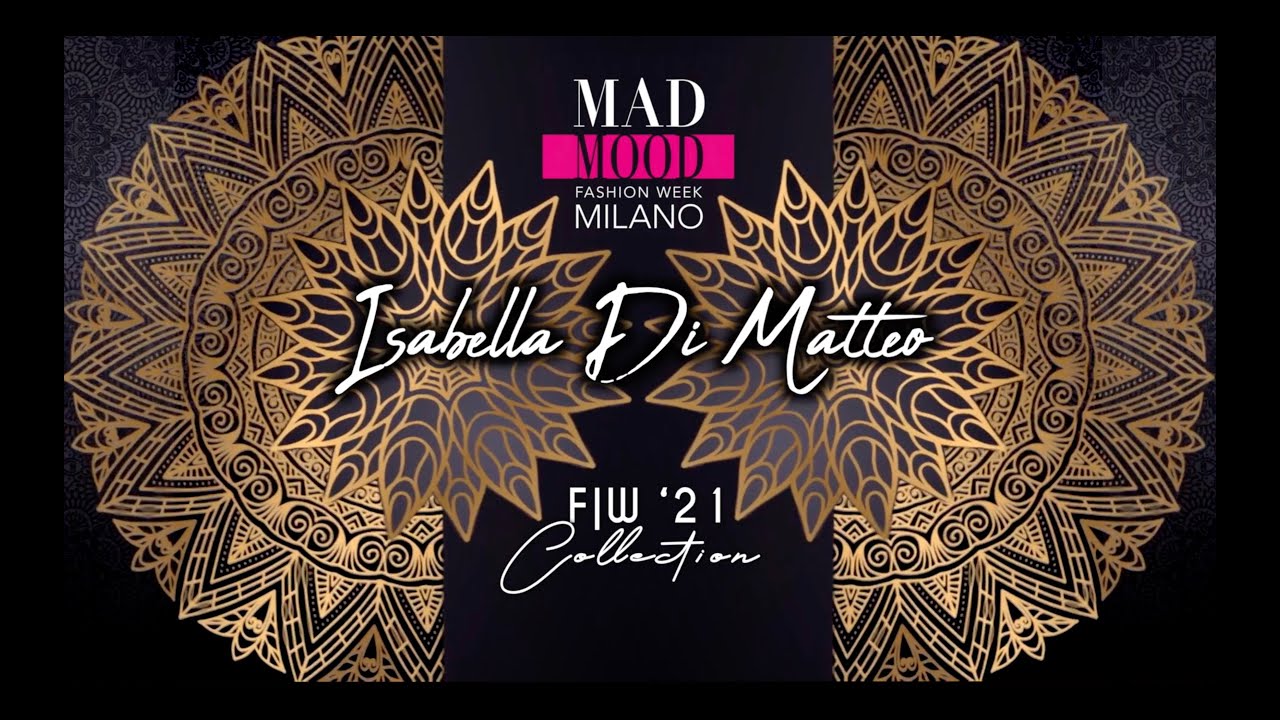 ISABELLA DI MATTEO Mad Mood F|W'21 - YouTube
