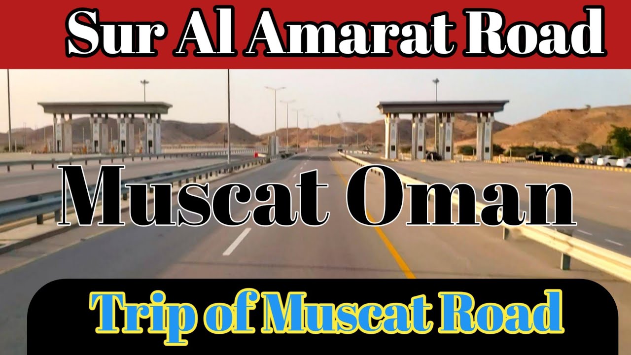 Sur To Al Amarat Muscat Road|| Top of The Mountain in Oman|| Driving in ...