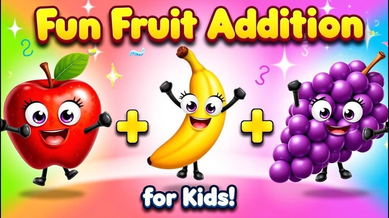 Learning Addition with Fruits/Fun Fruit Addition for Kids!/Counting and ...