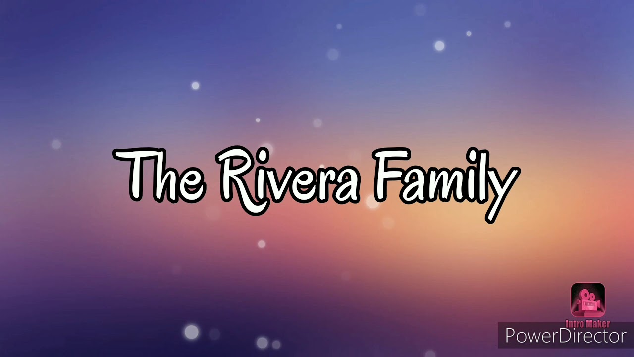 The Rivera Family - YouTube