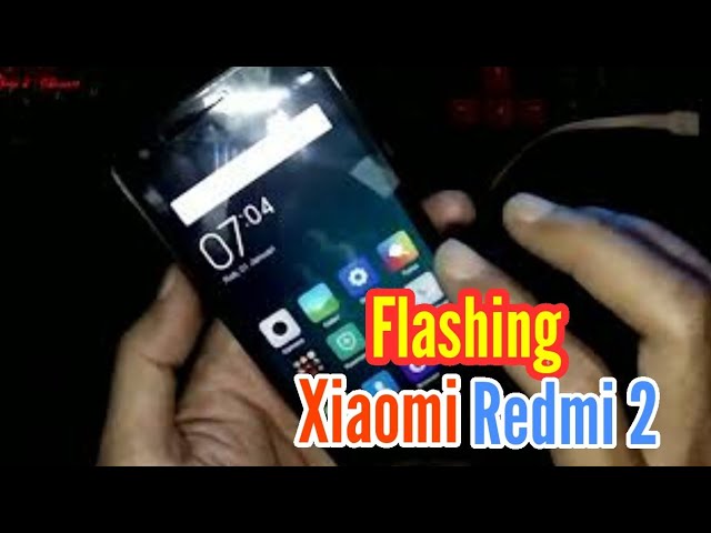Cara Flashing Xiaomi Redmi 2 Dengan Fastboot Soft Flasher