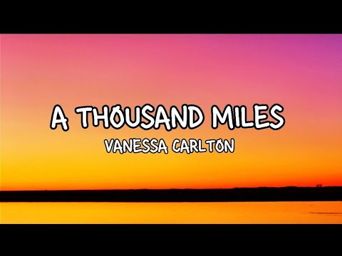 Vanessa Carlton - A Thousand Miles (Lyrics)