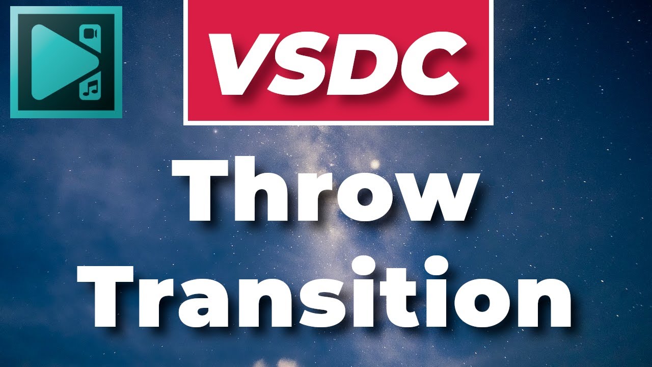 VSDC Tutorial: Throw Transition - YouTube