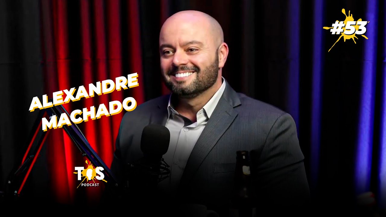 ALEXANDRE MACHADO - TOS Podcast #53 - YouTube