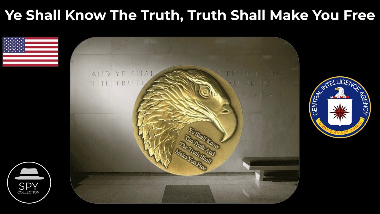 CIA and "Ye Shall Know The Truth, And The Truth Shall Make You Free ...
